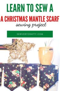 How to Make a Christmas Mantle Scarf - Sew Very Crafty