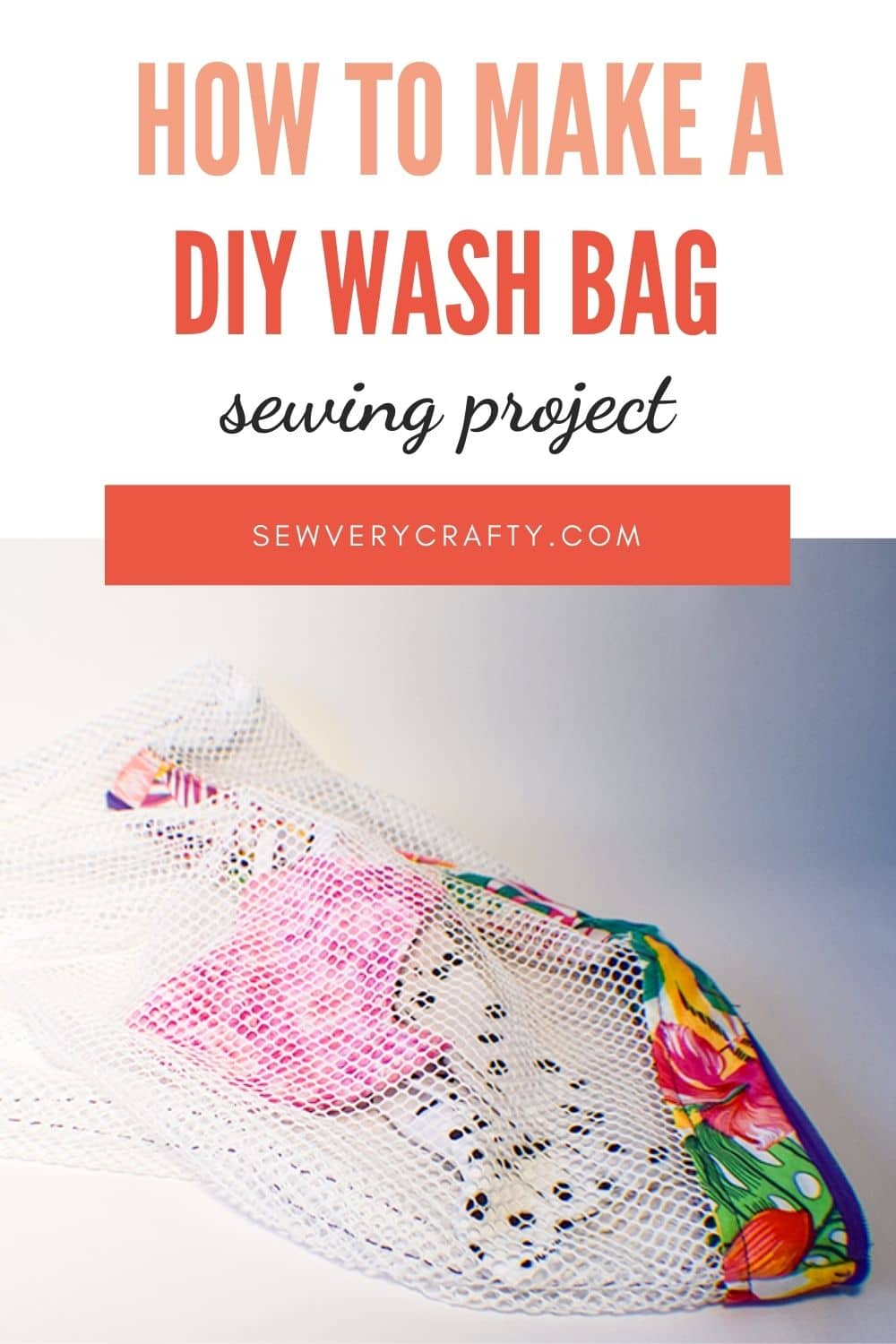 How to Make a DIY Wash Bag - Sew Very Crafty