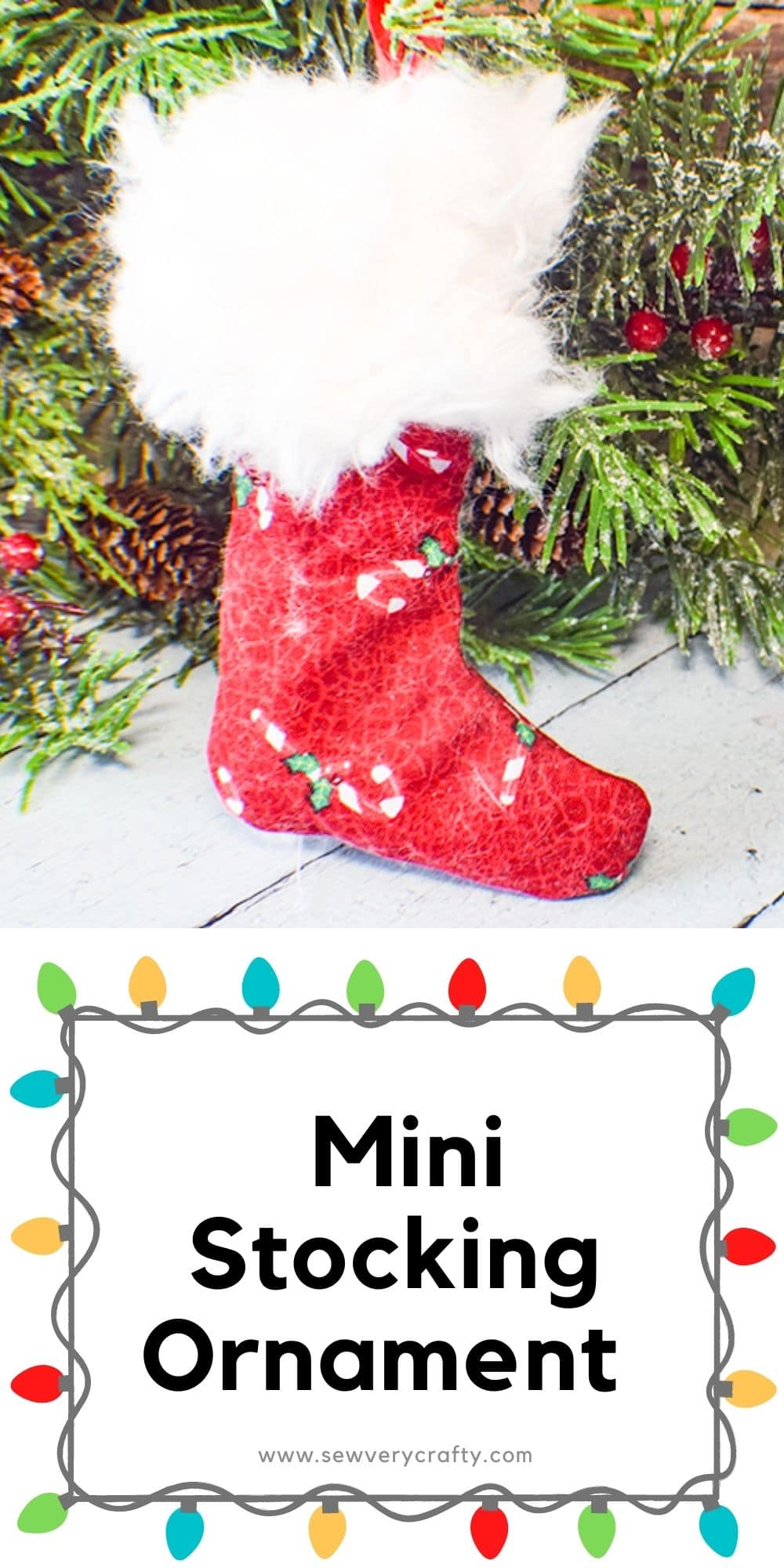 How to Make Mini Christmas Stocking Ornaments - Sew Very Crafty