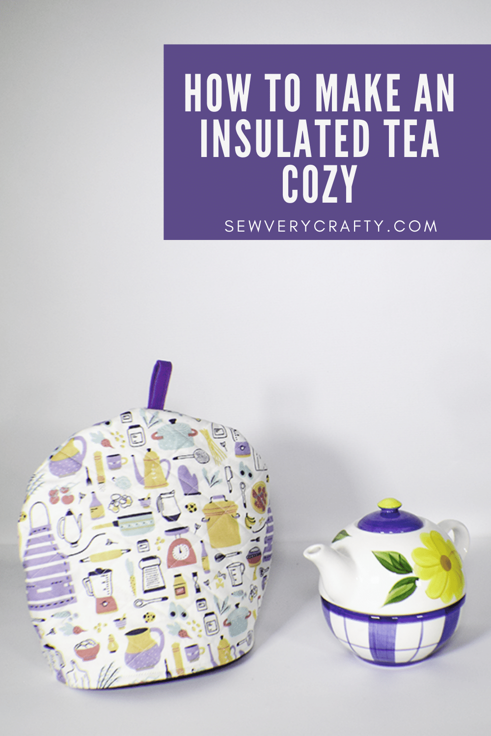 How to Make an Insulated Tea Cozy - Sew Very Crafty
