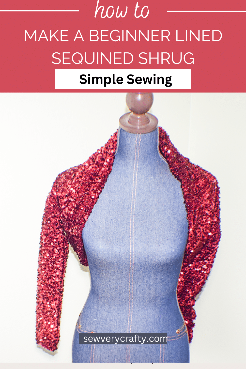 How to Make a Lined Sequin Shrug - Sew Very Crafty